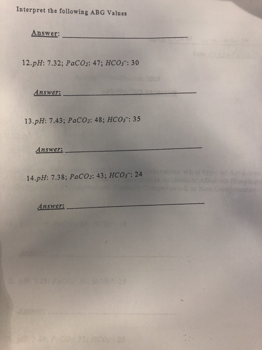 Solved ABG PRACTICE PROBLEMS Normal PH: 7.35 -7.45 PaO2: | Chegg.com