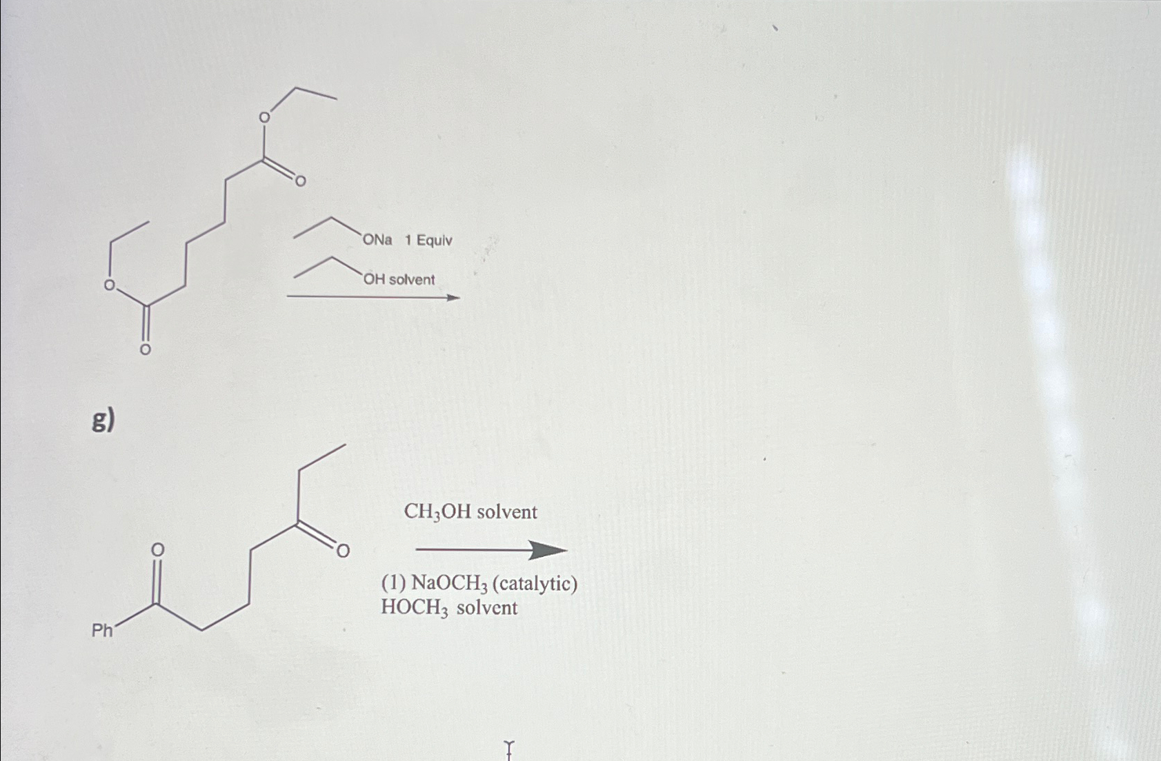 g)(1) NaOCH3 (catalytic)HOCH3 ﻿solvent | Chegg.com