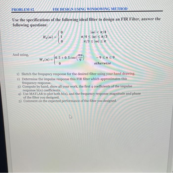 Solved Use the specifications of the following ideal filter | Chegg.com