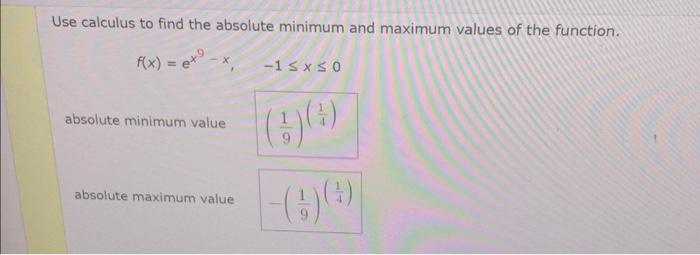 Solved Use calculus to find the absolute minimum and maximum | Chegg.com