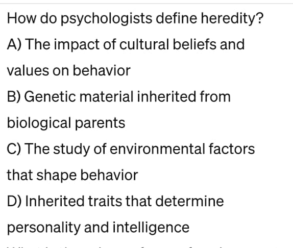 Solved psychology: How do psychologists define heredity?A) | Chegg.com