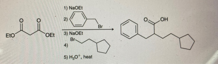 Solved 1) NaOET 2) OH Br Eto " OEt 3) NaOEt Br 4) 5) H307, | Chegg.com