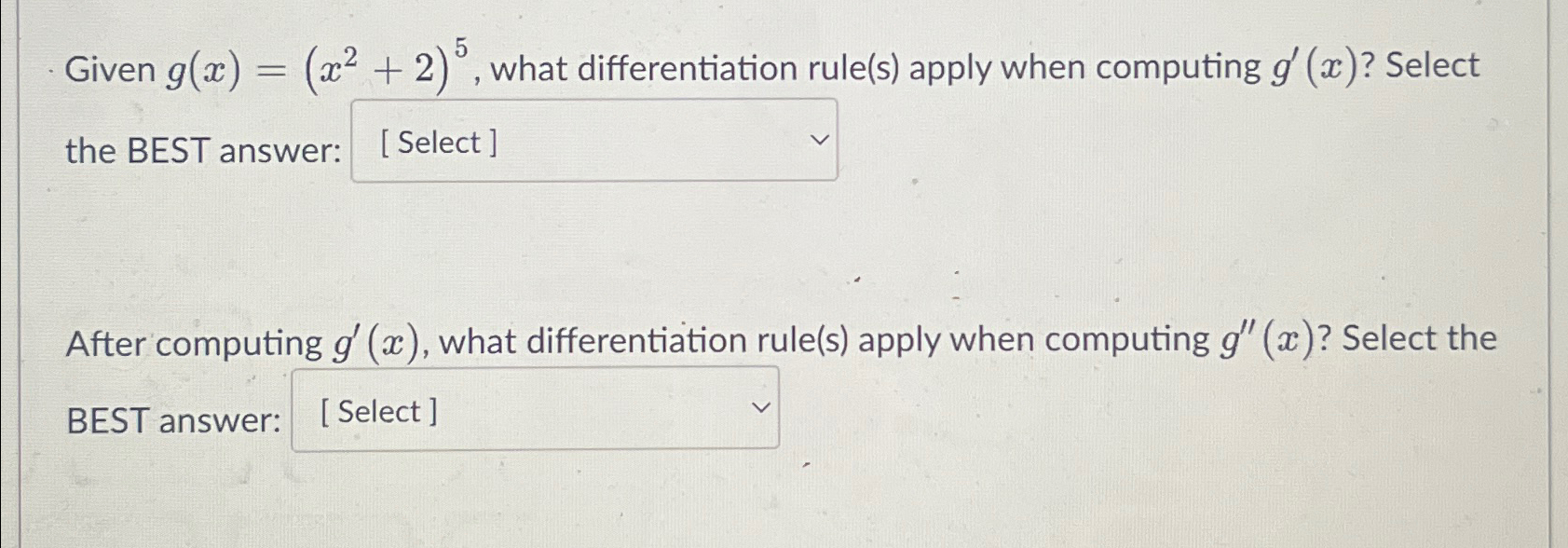 Solved Given g(x)=(x2+2)5, ﻿what differentiation rule(s) | Chegg.com