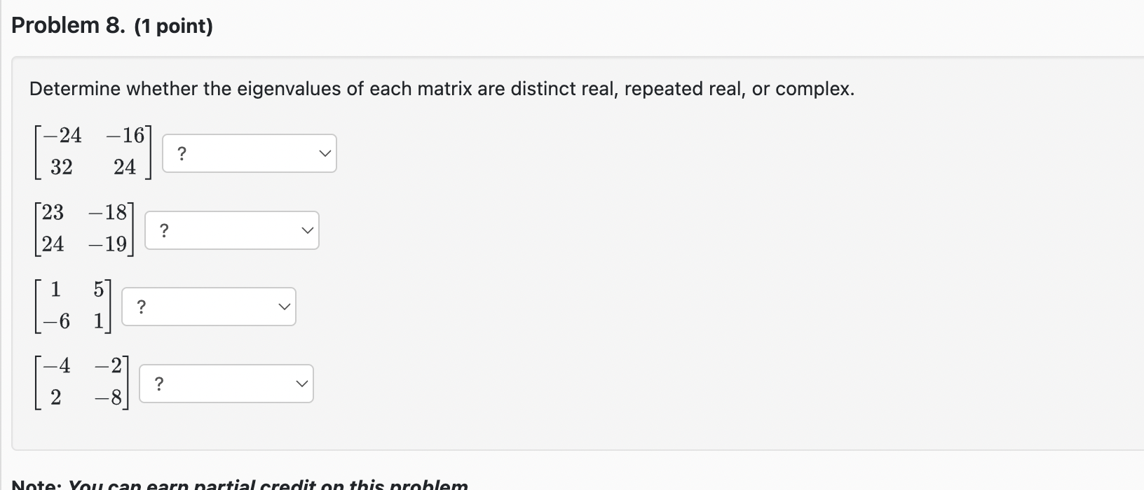Solved Problem 8. (1 ﻿point)Determine whether the | Chegg.com