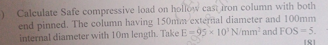 Solved Calculate Safe compressive load on hollow cast iron | Chegg.com