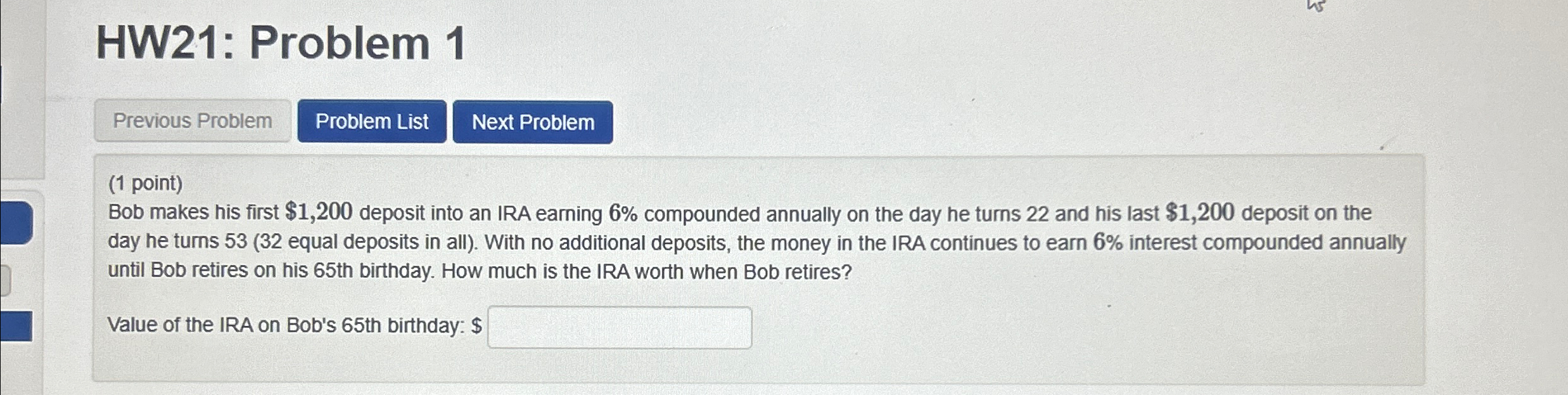Solved HW21: Problem 1(1 ﻿point)Bob makes his first $1,200 | Chegg.com