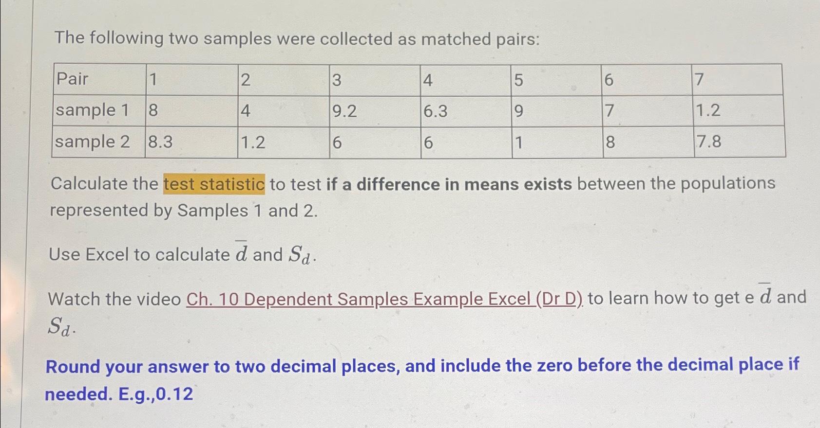 Solved The following two samples were collected as matched | Chegg.com