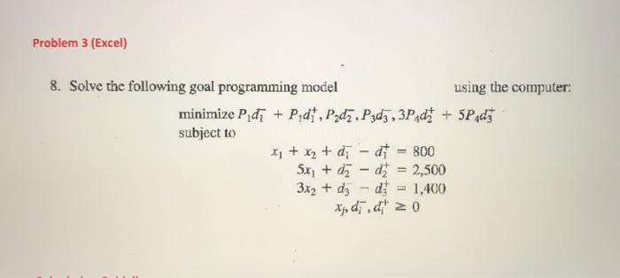 Solved Problem 3 (Excel) 8. Solve the following goal | Chegg.com