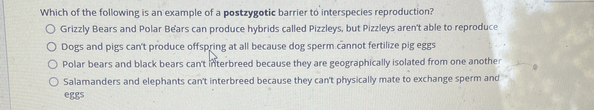 Solved Which of the following is an example of a postzygotic | Chegg.com