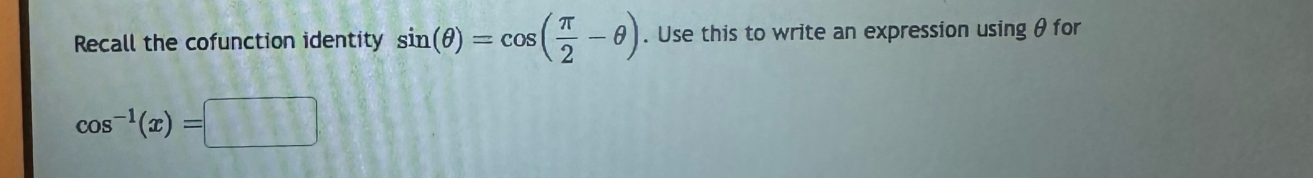 Solved Recall the cofunction identity sin(θ)=cos(π2-θ). ﻿Use | Chegg.com