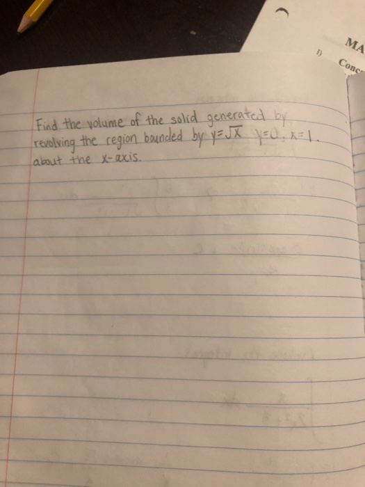 Solved MA 1) Conc Find the volume of the solid generated by | Chegg.com