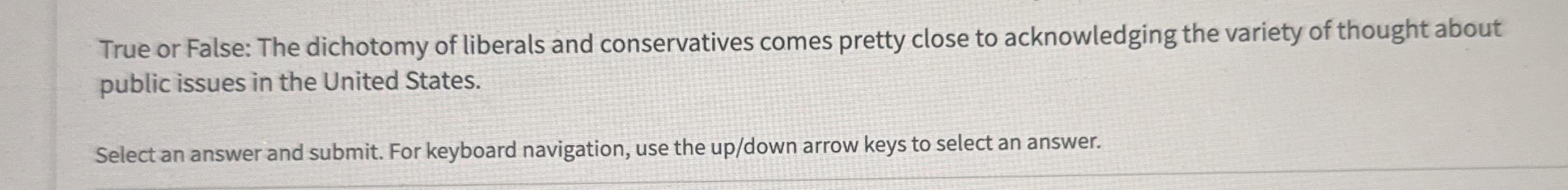 Solved True or False: The dichotomy of liberals and | Chegg.com