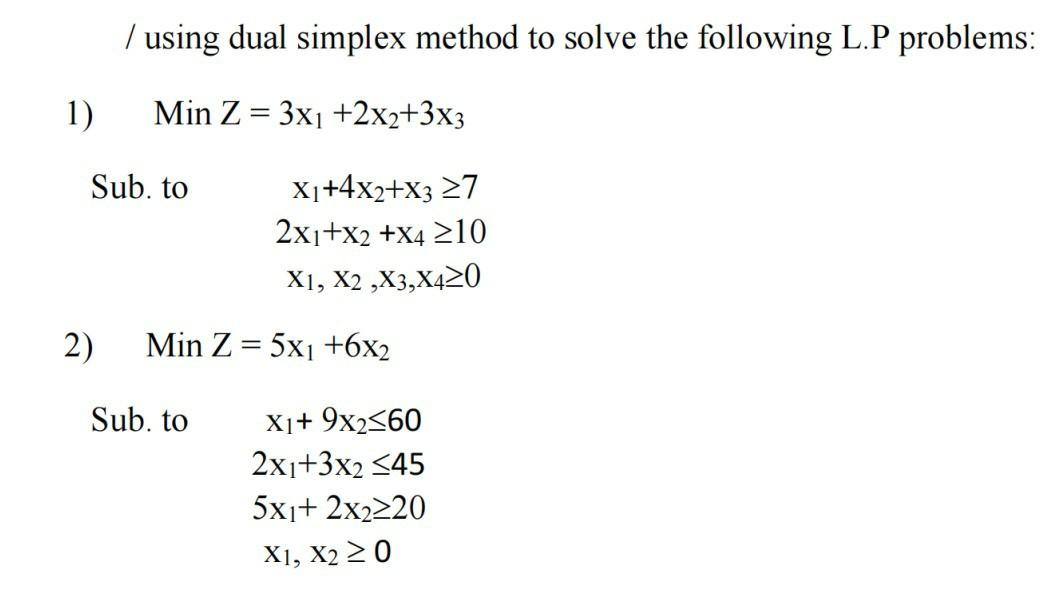 Solved / using dual simplex method to solve the following | Chegg.com