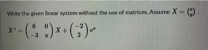 Solved Write the given linear system without the use of | Chegg.com
