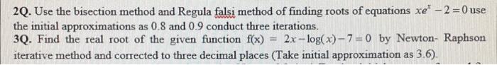 Solved 2Q. Use the bisection method and Regula falsi method | Chegg.com