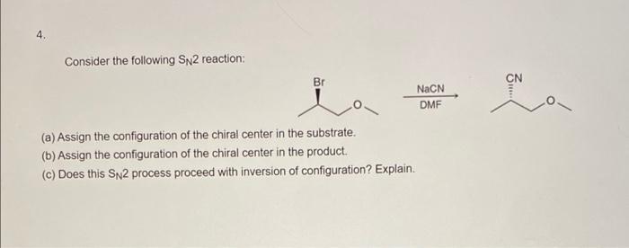 Solved 4. Consider the following Sn2 reaction: CN Br . NaCN | Chegg.com