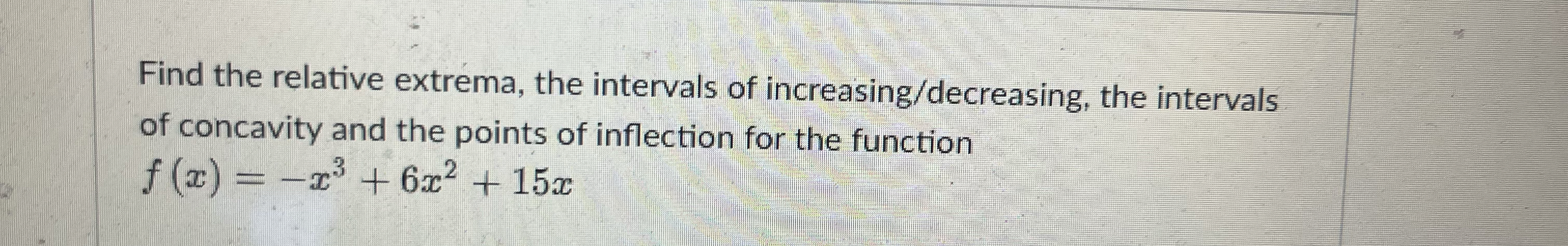 Solved Find the relative extrema, the intervals of | Chegg.com