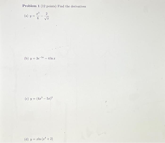 Solved Problem 1 (12 points) Find the derivatives (a) | Chegg.com