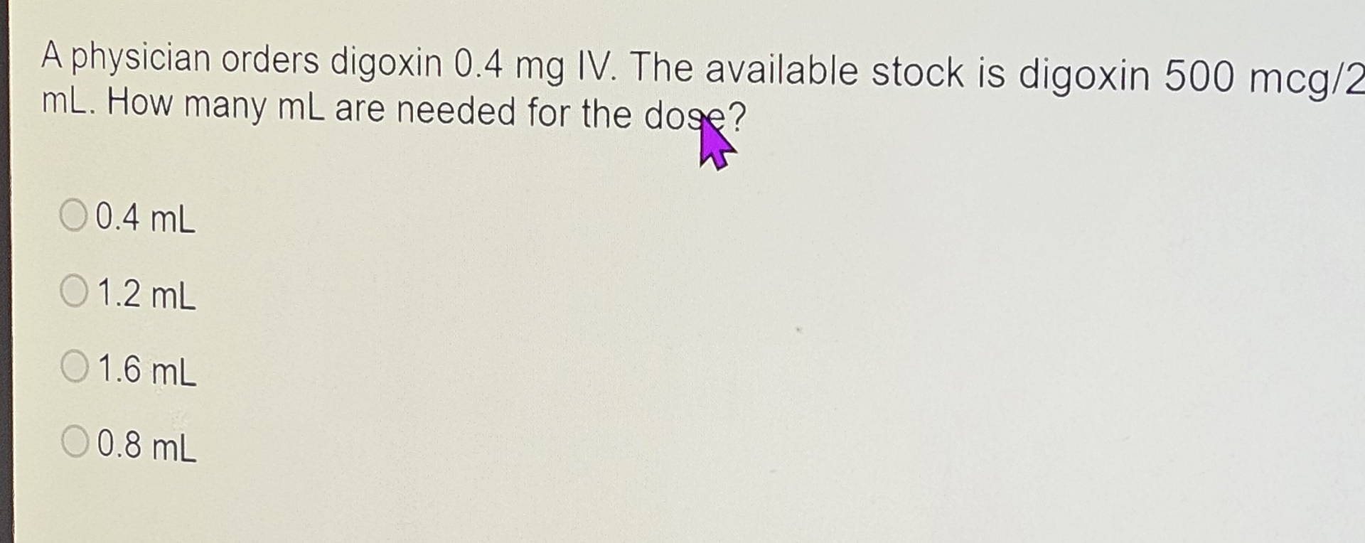 Solved A physician orders digoxin 0.4mg ﻿IV. ﻿The available | Chegg.com