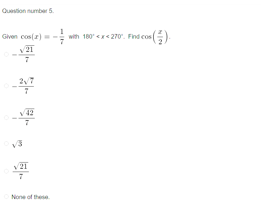 Solved Question number 5.Given cos(x)=-17 ﻿with | Chegg.com