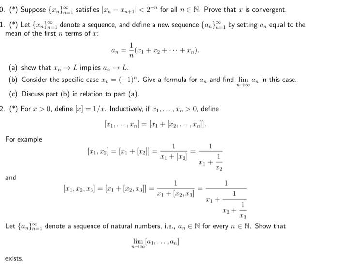 Solved (*) Suppose {xn}n=1∞ satisfies ∣xn−xn+1∣