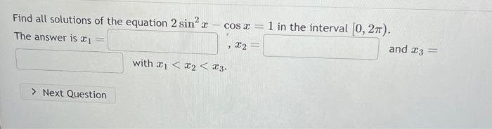 Solved Find all solutions of the equation 2sin2x−cosx=1 in | Chegg.com