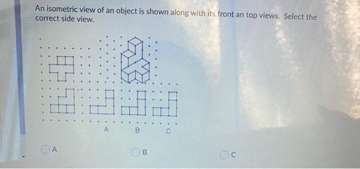 Solved An isometric view of an object is shown along with | Chegg.com