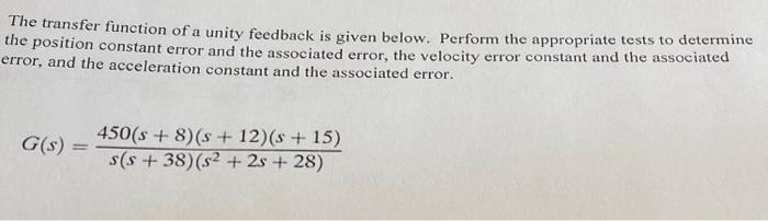 Solved The transfer function of a unity feedback is given | Chegg.com