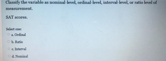 Solved Classify the variable as nominal-level, | Chegg.com