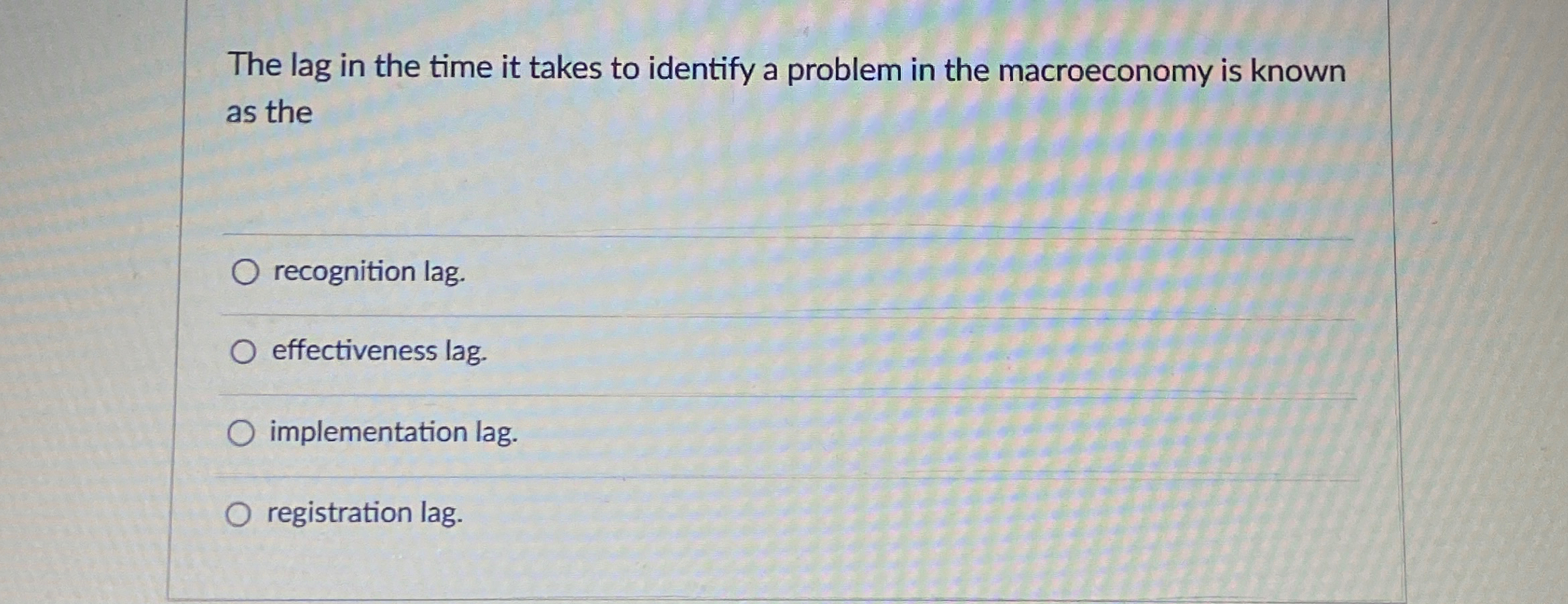 Solved The lag in the time it takes to identify a problem in | Chegg.com