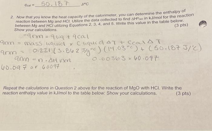 (8 pts)ccal=50.187 J∘C 2. Now that you know the heat | Chegg.com