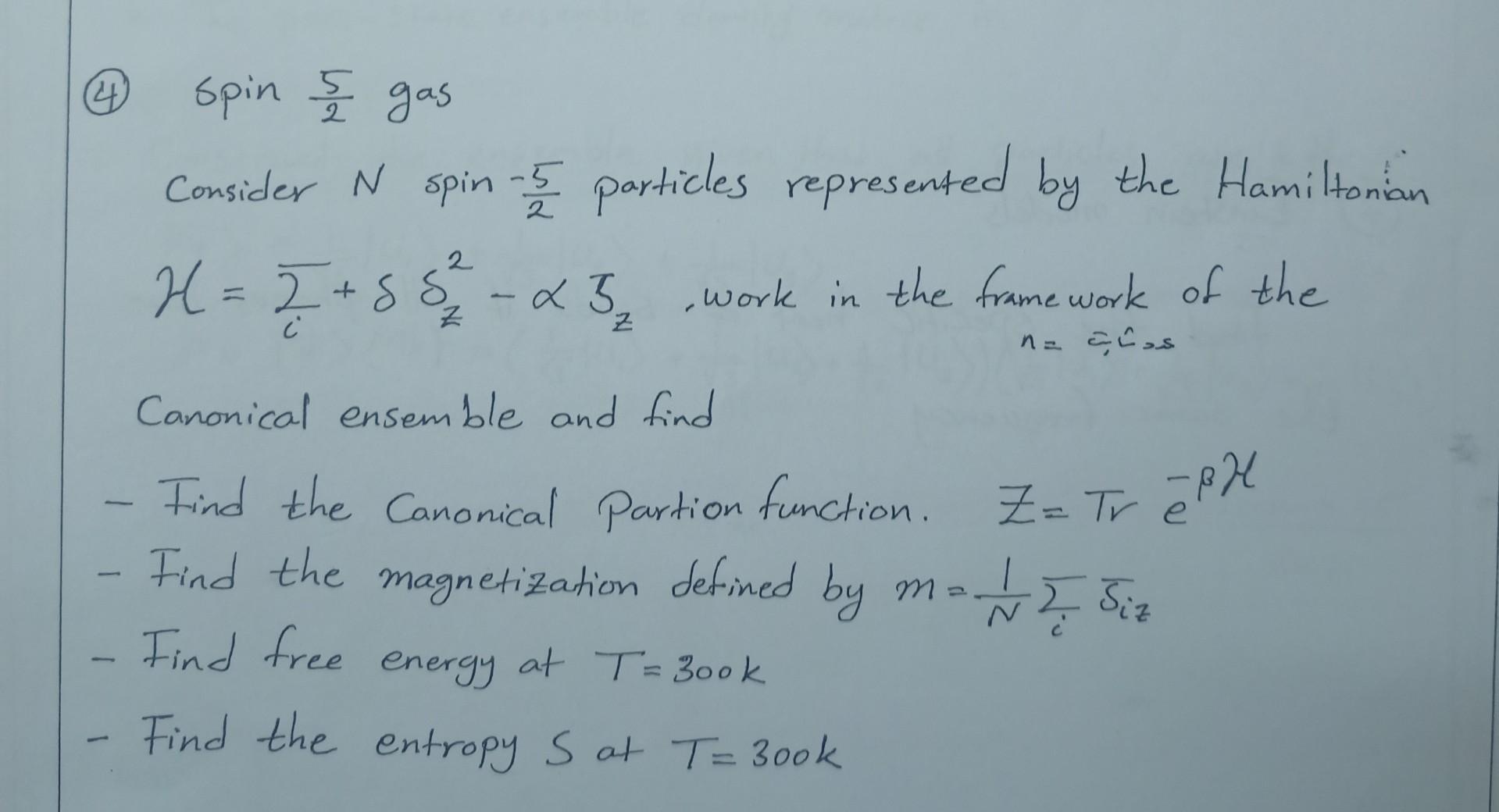 Solved (4) Spin 25 gas Consider N spin 2−5 particles | Chegg.com