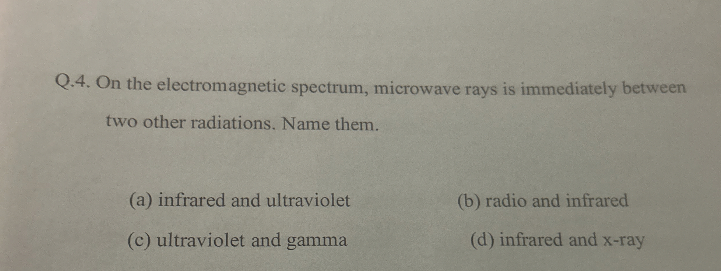 Solved Q.4. ﻿On the electromagnetic spectrum, microwave rays | Chegg.com