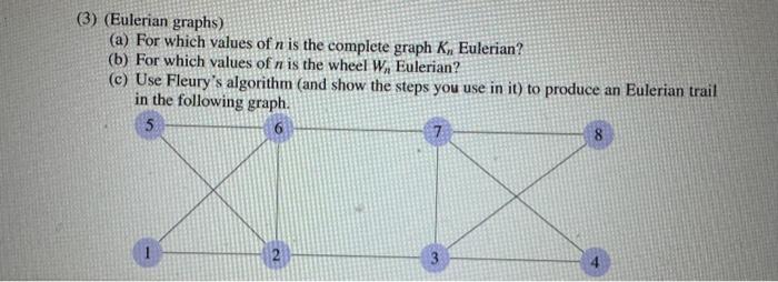 Solved 3) (Eulerian graphs) (a) For which values of n is the | Chegg.com