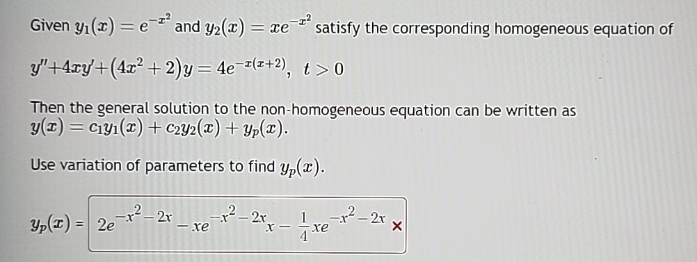 Solved Given y1(x)=e-x2 ﻿and y2(x)=xe-x2 ﻿satisfy the | Chegg.com