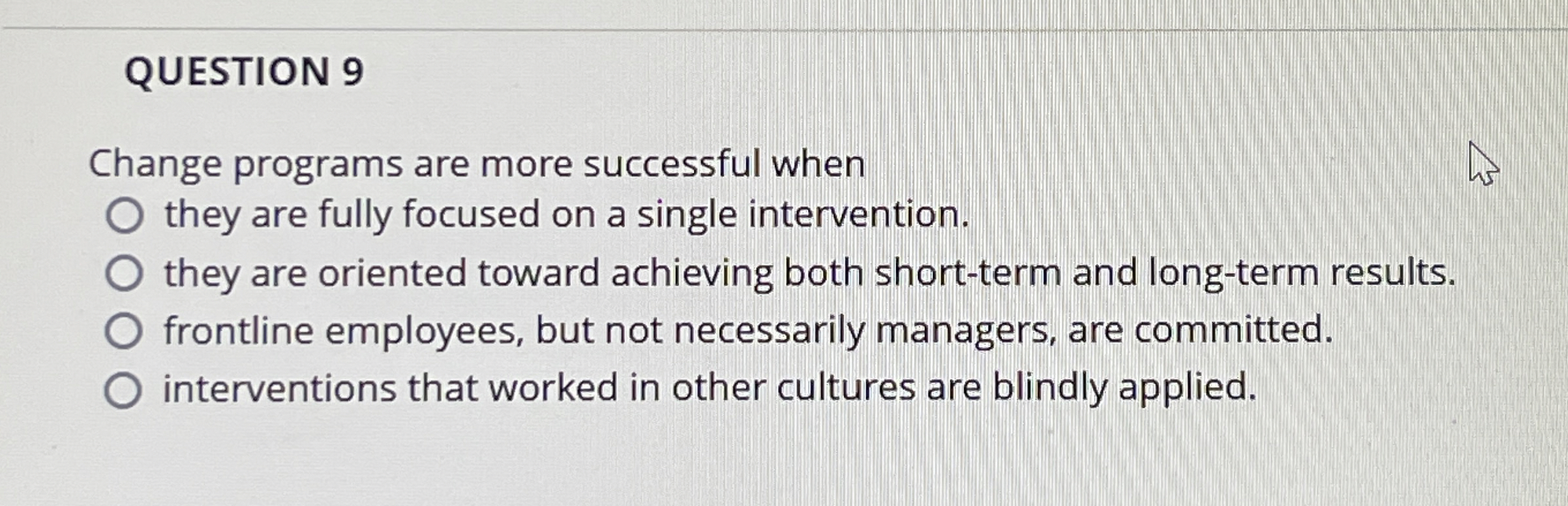 Solved Change programs are more successful when: ﻿They are | Chegg.com