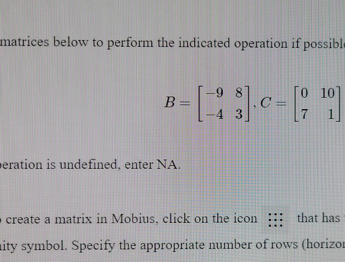 Solved matrices below to perform the indicated operation if | Chegg.com