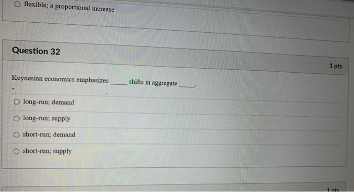 Solved O flexible; a proportional increase Question 32 1 pts | Chegg.com