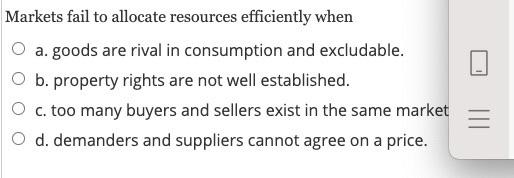 Solved Markets fail to allocate resources efficiently when | Chegg.com