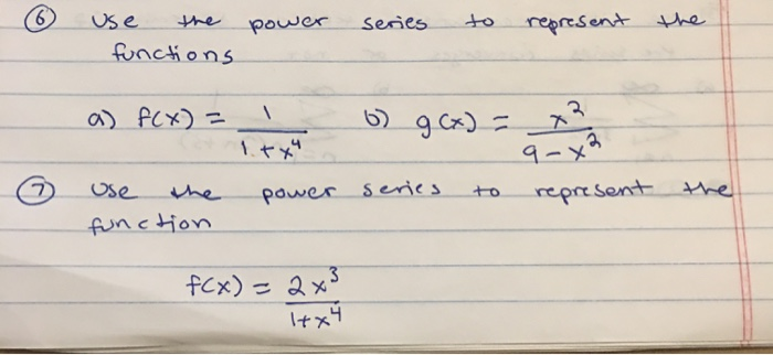 Solved 6 power series to represent the use the functions a) | Chegg.com