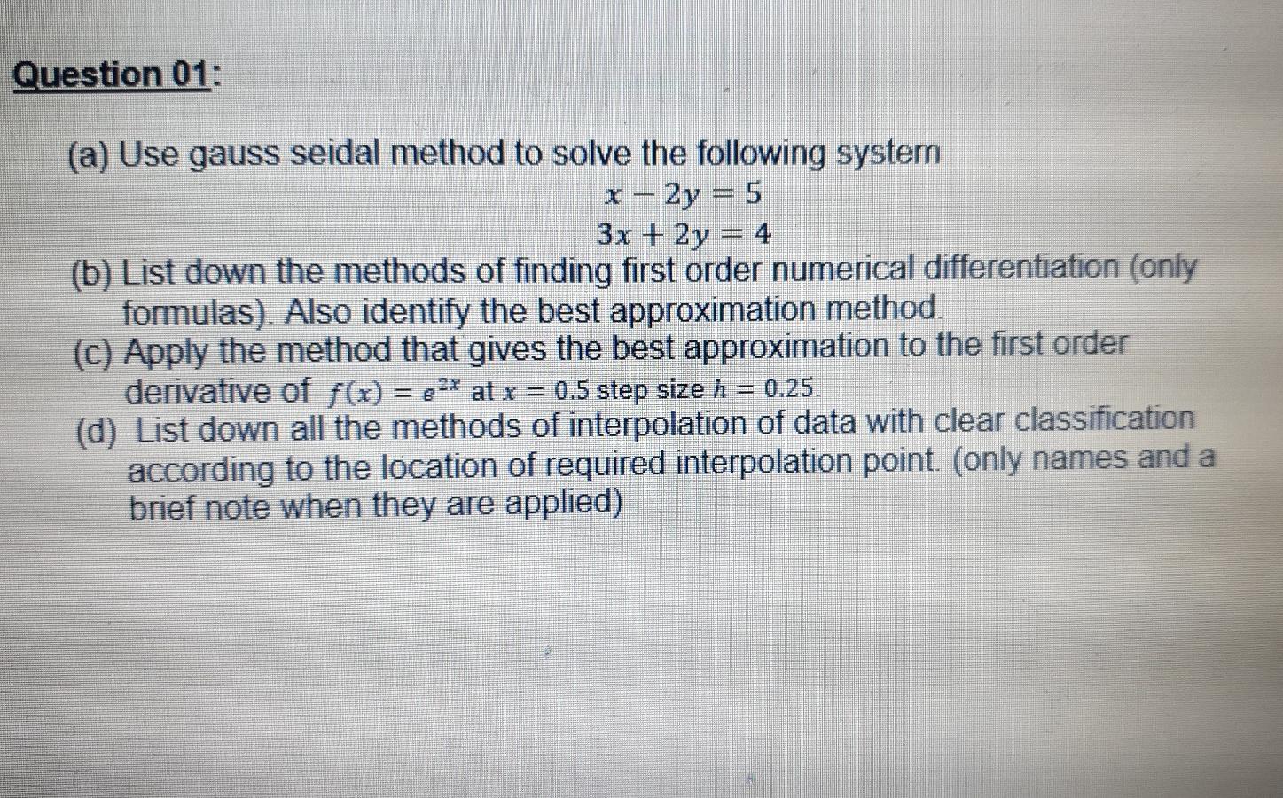 Solved Question 01 A Use Gauss Seidal Method To Solve The 3100