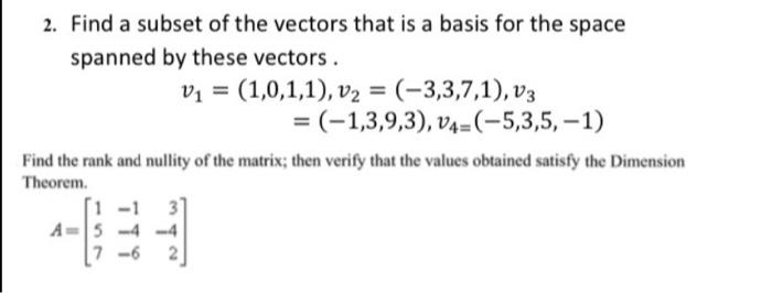 Solved 2. Find a subset of the vectors that is a basis for | Chegg.com