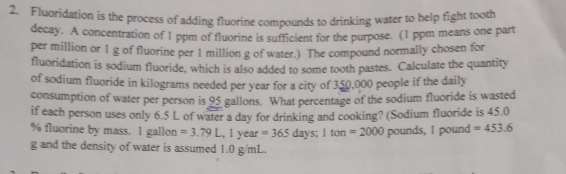 Solved 2. Fluoridation is the process of adding fluorine | Chegg.com