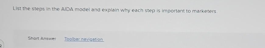 Solved List the steps in the AIDA model and explain why each | Chegg.com