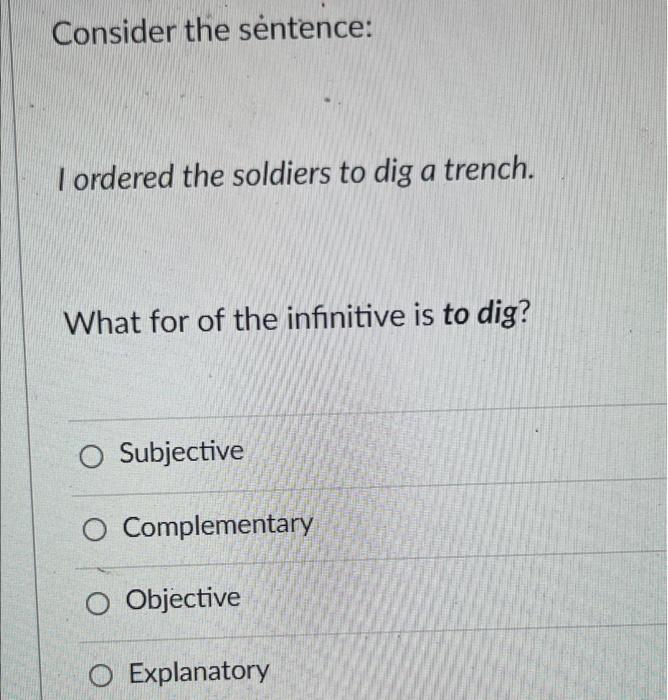 Solved Consider the sentence: I ordered the soldiers to dig | Chegg.com
