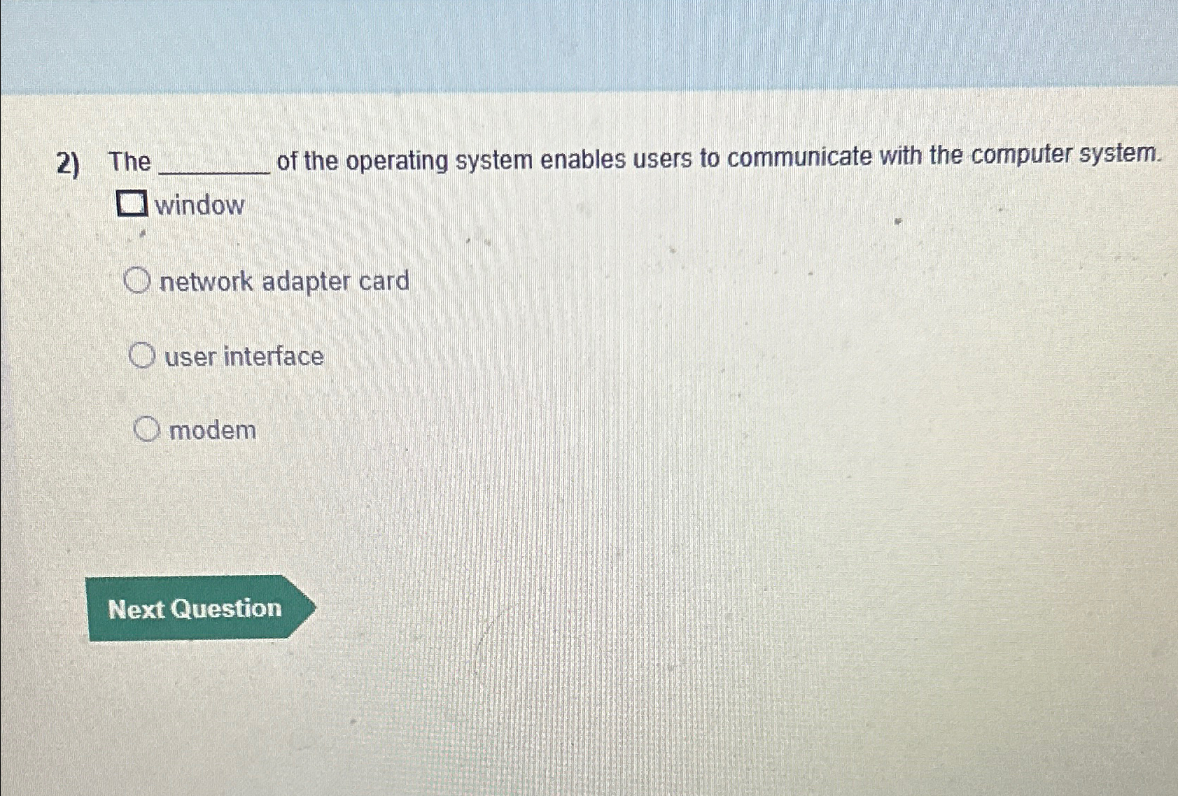Solved The of the operating system enables users to | Chegg.com