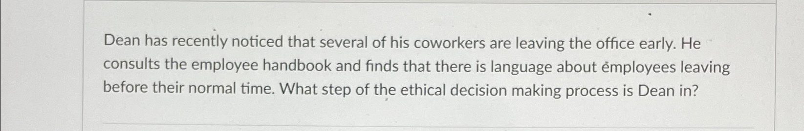Solved Dean has recently noticed that several of his | Chegg.com