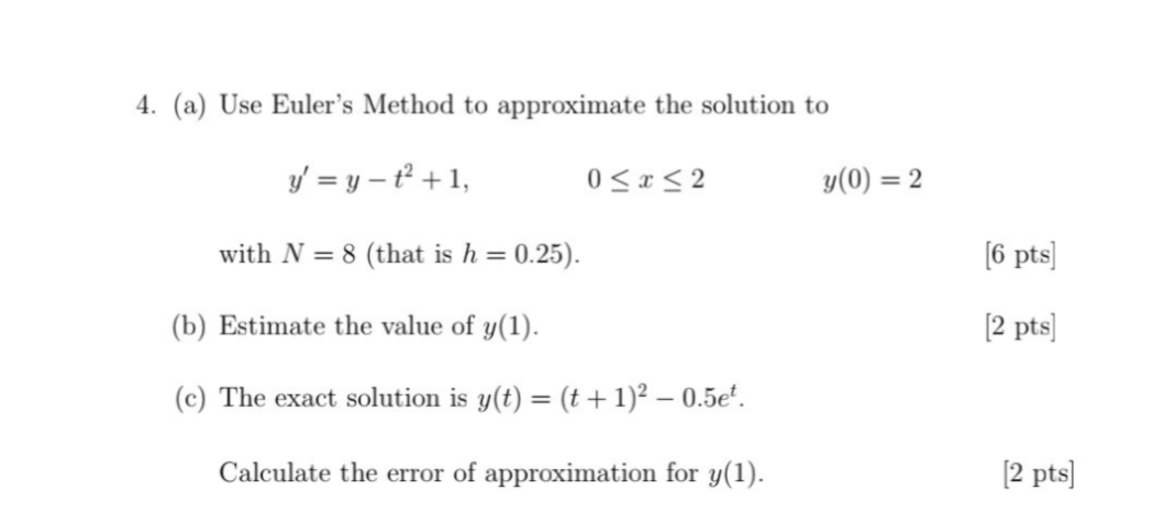 Solved 4. (a) Use Euler's Method to approximate the solution | Chegg.com