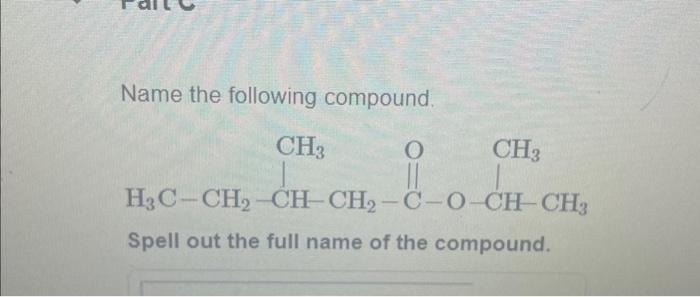 Solved Name the following compound Spell out the full name | Chegg.com