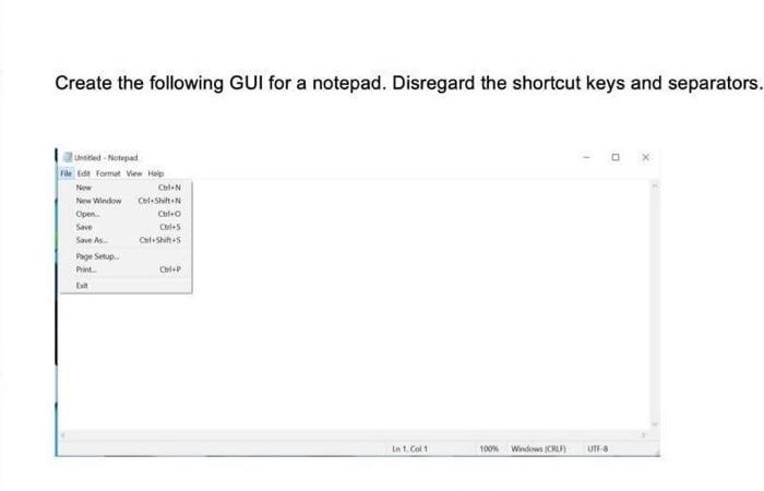 Solved Create the following GUI for a notepad. Disregard the | Chegg.com
